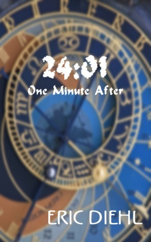 24:01 One Minute After by Eric Diehl | Goodreads
