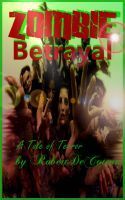 Zombie Betrayal by Robert DeCoteau | Goodreads
