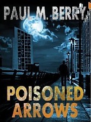 Poisoned Arrows by Paul M. Berry | Goodreads