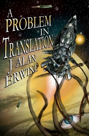 A Problem in Translation by J. Alan Erwine | Goodreads
