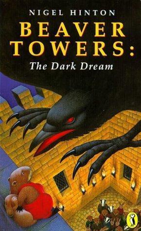 The Dark Dream (Beaver Towers, #4) by Nigel Hinton | Goodreads