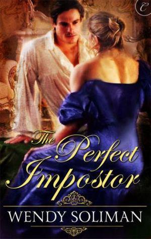 The Perfect Imposter by Wendy Soliman | Goodreads