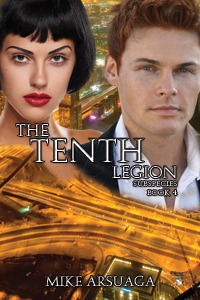 The Tenth Legion by Mike Arsuaga | Goodreads