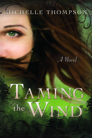 Taming the Wind by Michelle Thompson | Goodreads