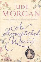 An Accomplished Woman by Jude Morgan | Goodreads