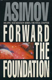 Forward the Foundation by Isaac Asimov | Goodreads