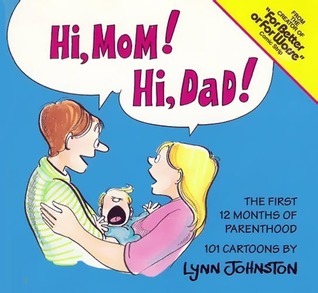 Hi Mom! Hi Dad! by Lynn Johnston | Goodreads
