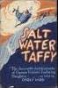 Salt Water Taffy: or, Twenty Thousand Leagues Away from the Sea; The ...