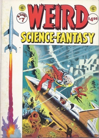 Weird Science-Fantasy (EC Classics #7) by Al Feldstein | Goodreads