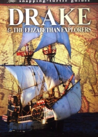 Drake & The Elizabethan Explorers by John Guy | Goodreads