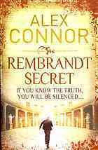 The Rembrandt Secret. Alex Connor by Alex Connor | Goodreads