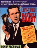 The Life and Times of Maxwell Smart by Donna McCrohan | Goodreads