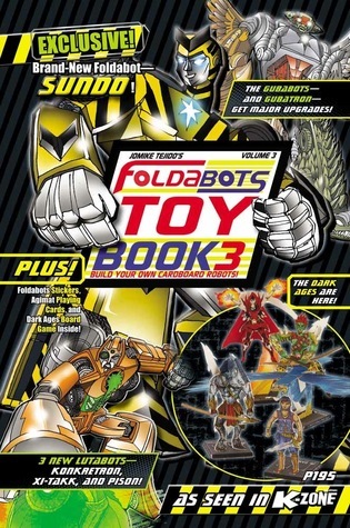 Foldabots Toy Book 3 (Foldabots Toy Book, #3) by Jomike Tejido | Goodreads