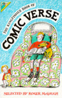 The Kingfisher Book of Comic Verse by Roger McGough | Goodreads