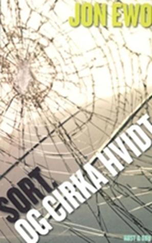 Sort, og cirka hvidt by Jon Ewo | Goodreads