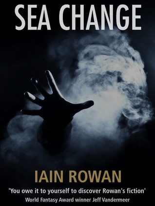 Sea Change by Iain Rowan | Goodreads
