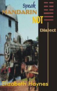 Speak Mandarin Not Dialect by Elizabeth Haynes | Goodreads