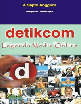 detikcom: Legenda Media Online by A. Sapto Anggoro | Goodreads