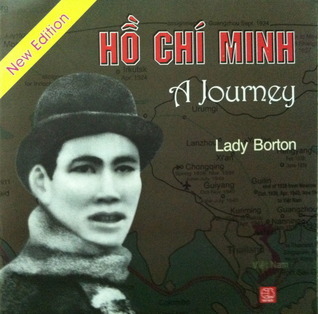 Ho Chi Minh A Journey by Lady Borton | Goodreads