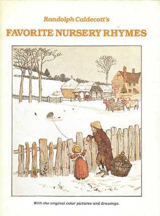 Randolph Caldecott's Favorite Nursery Rhymes by Randolph Caldecott ...