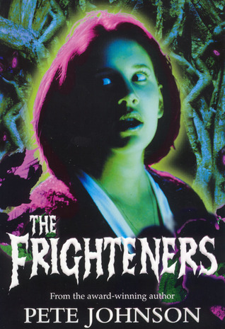 The Frighteners by Pete Johnson | Goodreads