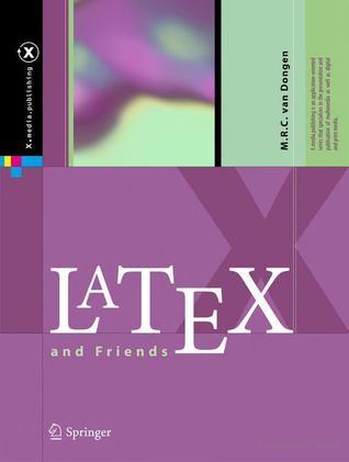 LaTeX and Friends by M.R.C. van Dongen | Goodreads