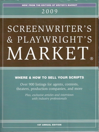 2009 Screenwriter's & Playwright's Market by Chuck Sambuchino | Goodreads