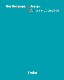 Design, Cultura e Sociedade by Bonsiepe, Gui | Goodreads