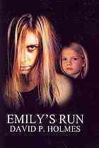 Emily's Run by David P. Holmes | Goodreads