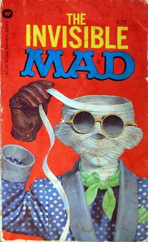 The Invisible Mad by MAD Magazine | Goodreads