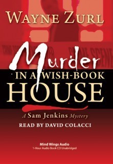 Murder in a Wish-Book House (Sam Jenkins Mysteries) by Wayne Zurl ...