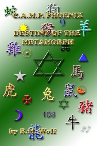 Destiny of the Metamorph (C.A.M.P. Phoenix, #2) by R.M. Wolf | Goodreads