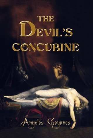 The Devil's Concubine by Ángeles Goyanes | Goodreads