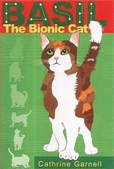Basil the Bionic Cat by Cathrine Garnell | Goodreads