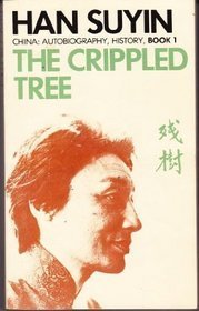 The Crippled Tree by Han Suyin | Goodreads