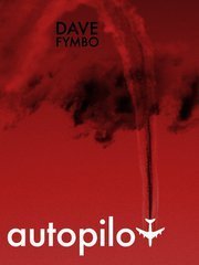 Autopilot by Dave Fymbo | Goodreads