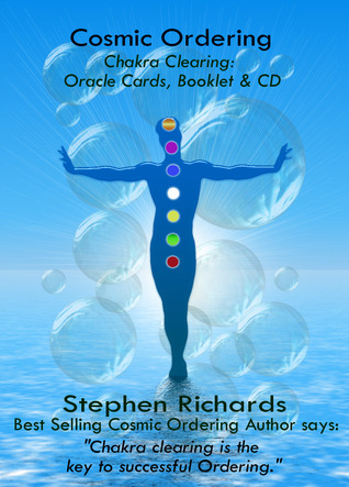 Cosmic Ordering: Chakra Clearing by Stephen Richards | Goodreads