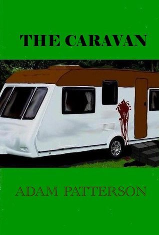 The Caravan by Adam Patterson | Goodreads