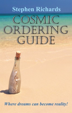Cosmic Ordering Guide: Where Dreams Can Become Reality by Stephen ...