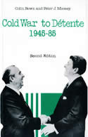Cold War to Detente, Nineteen Hundred and Forty-Five Thru Nineteen ...