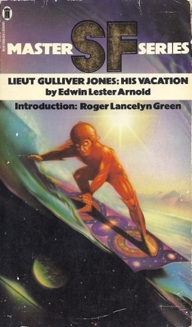 Lieut. Gulliver Jones: His Vacation by Edwin Lester Arnold | Goodreads