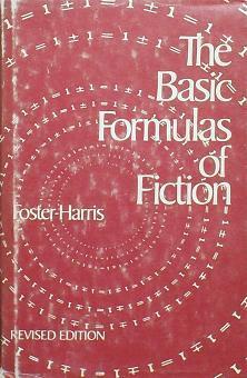 The Basic Formulas of Fiction by William Foster-Harris | Goodreads