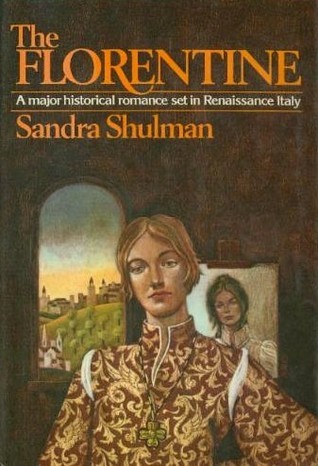 The Florentine by Sandra Shulman | Goodreads