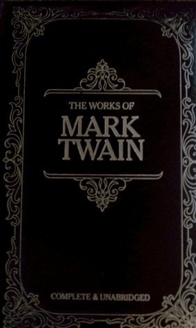 The Works of Mark Twain by Mark Twain | Goodreads