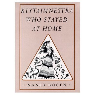 Klytaimnestra, Who Stayed at Home by Nancy Bogen | Goodreads