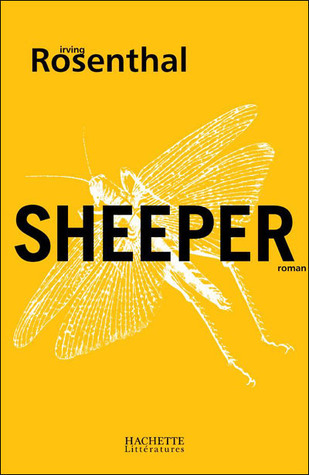 Sheeper by Irving Rosenthal | Goodreads