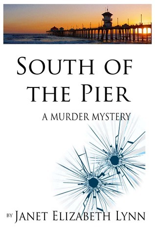 South of the Pier by Janet Elizabeth Lynn | Goodreads