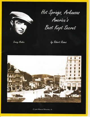 Hot Springs, Arkansas: America's Best Kept Secret by Robert Raines ...