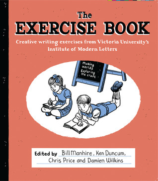 The Exercise Book: creative writing exercises from Victoria University ...