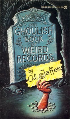 Ghoulish Book of Weird Records by Al Jaffee | Goodreads